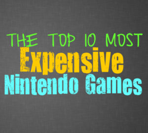 The Top 10 Most Expensive Nintendo (NES) Video Games Ever Sold ...